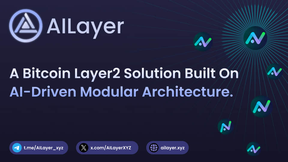 AILayer — The Ultimate AI-modular Bitcoin Layer2 solution